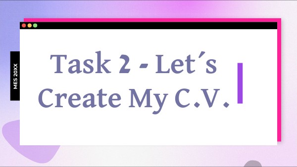 Unit 1 - Task 2 - Let´s create my C.V.