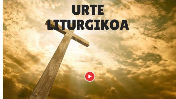 Urte Liturgikoak | Genially