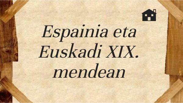 Espainian eta Euskadi XIX. mendean