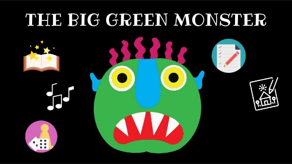 The Big Green Monster | Genially