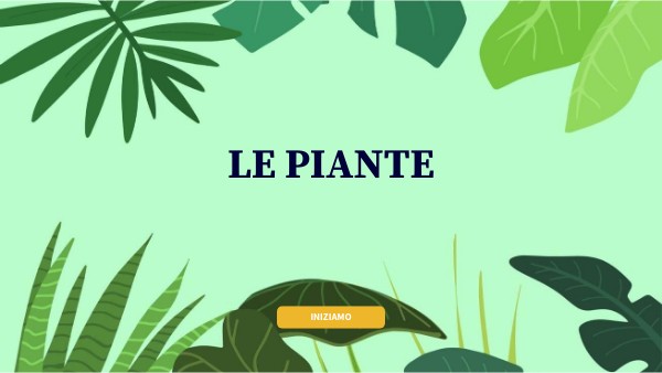 ANNO DI PROVA 2023-24- LE PIANTE | Genially