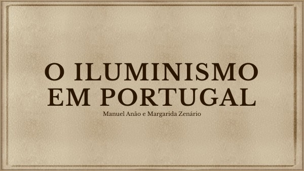 O Iluminismo em Portugal | Genially