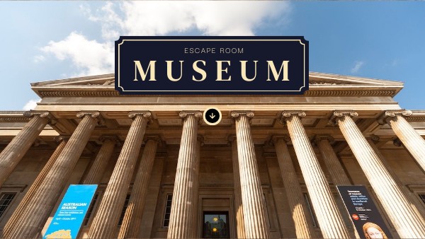 BRITISH MUSEUM ESCAPE ROOM