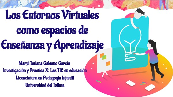 Entornos virtuales como espacios de enseñanza y aprendizaje | Genially