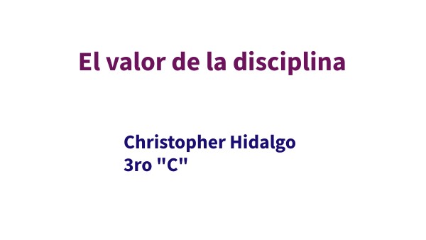 El valor de la disciplina | Genially