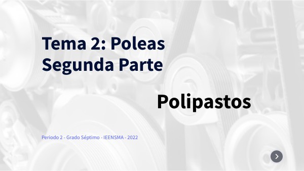 Tema 2: Poleas - Segunda Parte | Genially