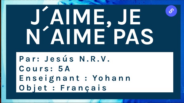 J´aime, Je n´aime pas.