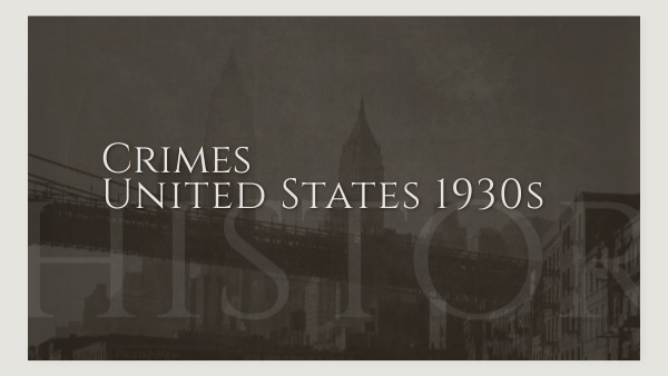 Us History crimes in the us 1930s | Genially