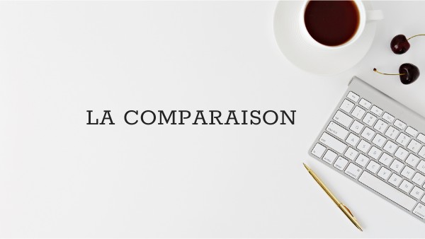La comparaison | Genially