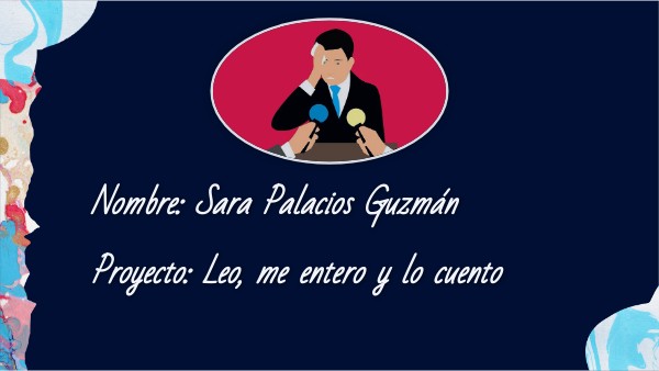 Presentación Proyecto Leo, me entero y lo cuento | Genially