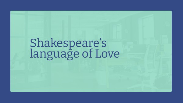 Shakespeare’s language of Love