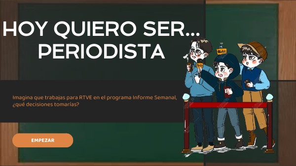 Hoy quiero ser...periodista | Genially