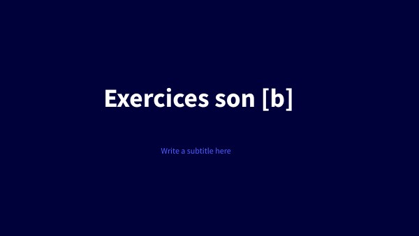 Audio exercices son [b] | Genially