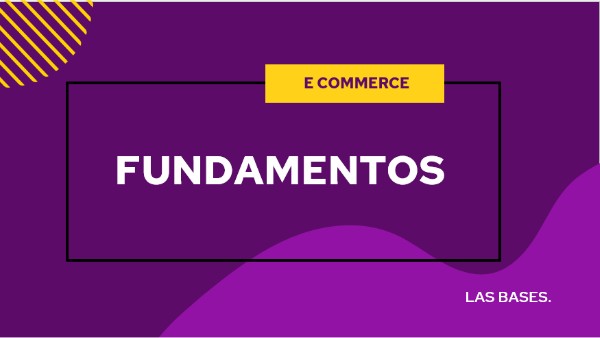 Fundamentos E-commerce | Genially