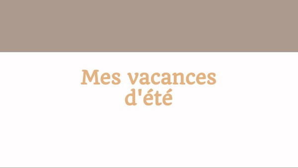 Mes vacances d'été | Genially