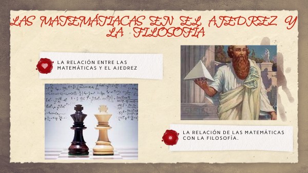 MATEMÁTICAS, FILOSOFÍA Y AJEDREZ | Genially