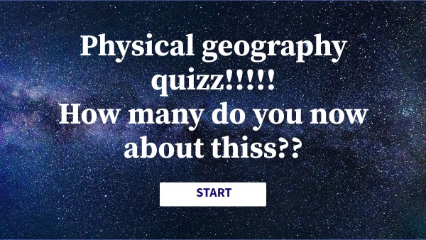 Physical geography | Genially