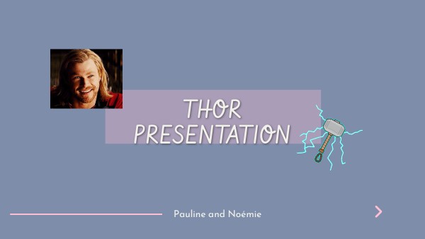THOR PRESENTATION | Genially