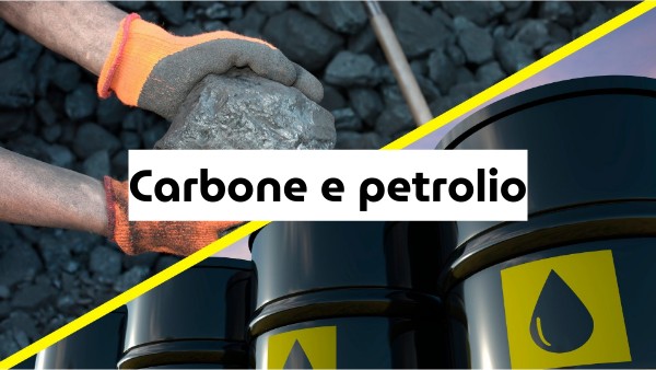 Carbone e petrolio D.G. | Genially