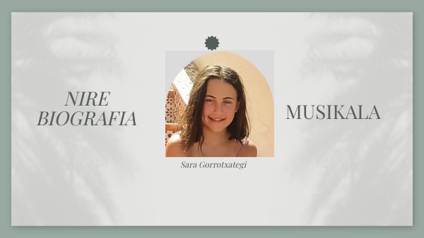 SARA GORROTXATEGI BIOGRAFIA:) | Genially
