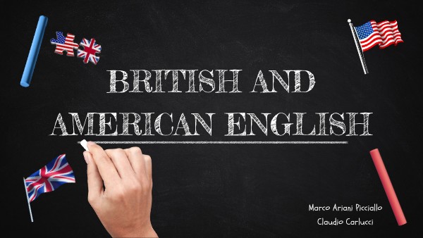 BRITISH AND AMERICAN ENGLISH | Genially