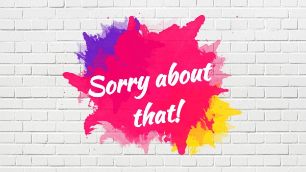 sorry about that | Genially
