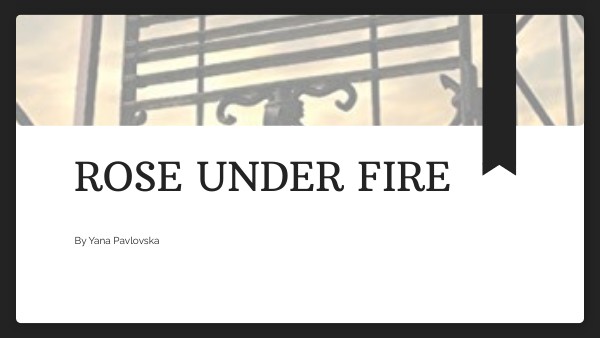 Rose under fire | Genially