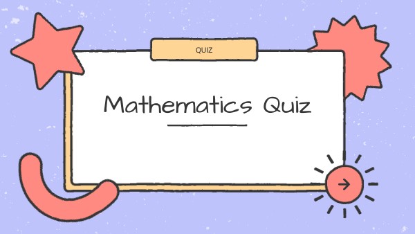 QUIZ MATEMATIKA | Genially