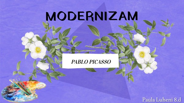 MODERNIZAM PABLO PICASSO | Genially
