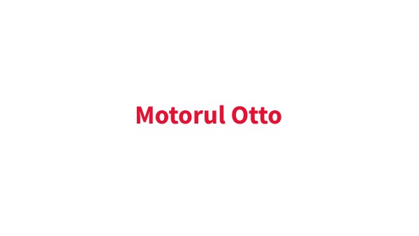 Motorul Otto | Genially