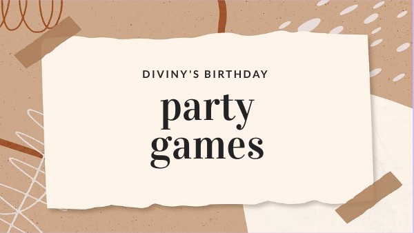 Diviny's Birthday Party Games