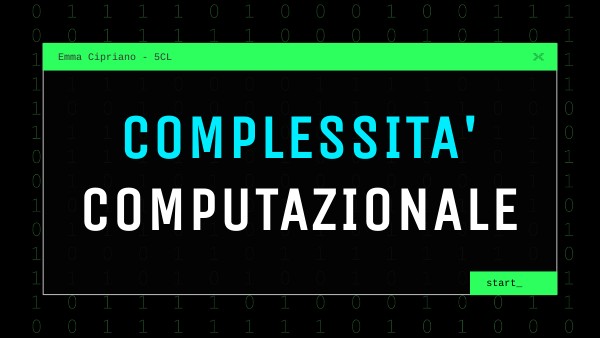 complessità computazionale | Genially