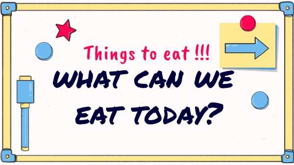 What can we eat today?