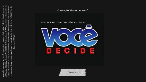 Você decide