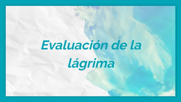 Evaluación de la lágrima
