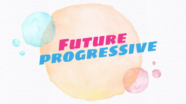 Future progressive | Genially