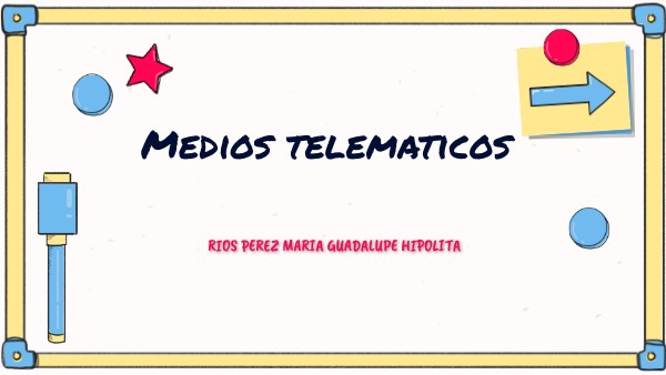 medios telematicos | Genially