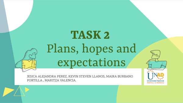 TASK 2-PLANS, HOPES AND EXPECTATIONS