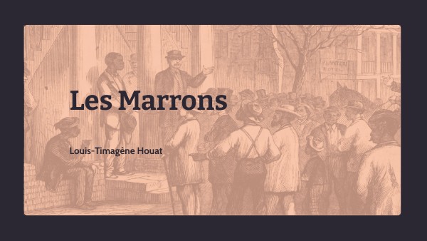 LES MARRONS | Genially