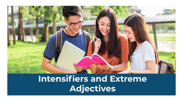Intensifiers and Extreme Adjectives