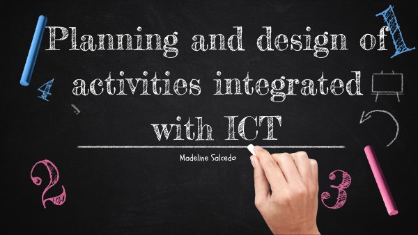 Planning and design of activities integrated with ICT