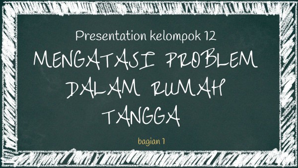 problem rumah tangga kel 12 | Genially