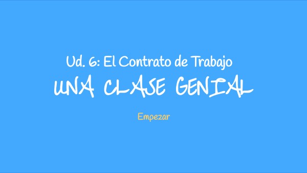 UD. 6 CONTRATOS TRABAJO | Genially