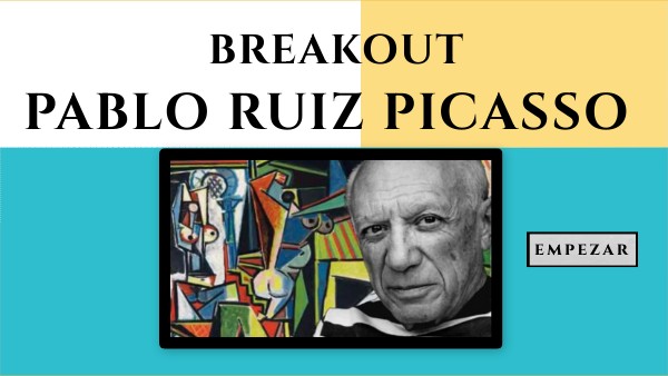 BREAKOUT PABLO RUIZ PICASSO. | Genially