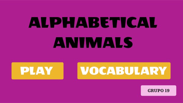 ALPHABETICAL ANIMALS GROUP 19.