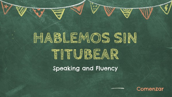 Hablemos sin titubear