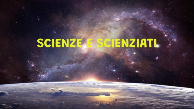 SCIENZE E SCIENZIATI | Genially
