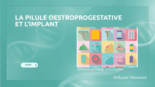 La pilule oestroprogestative et l'implan