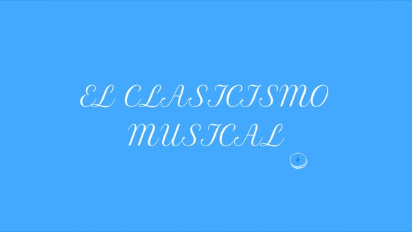 UNIDAD DIDÁCTICA: CLASICISMO MUSICAL