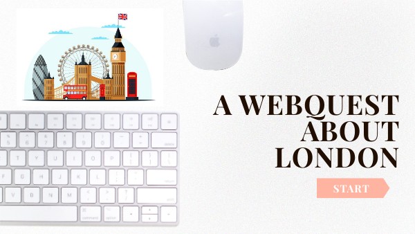 LONDON WEBQUEST | Genially